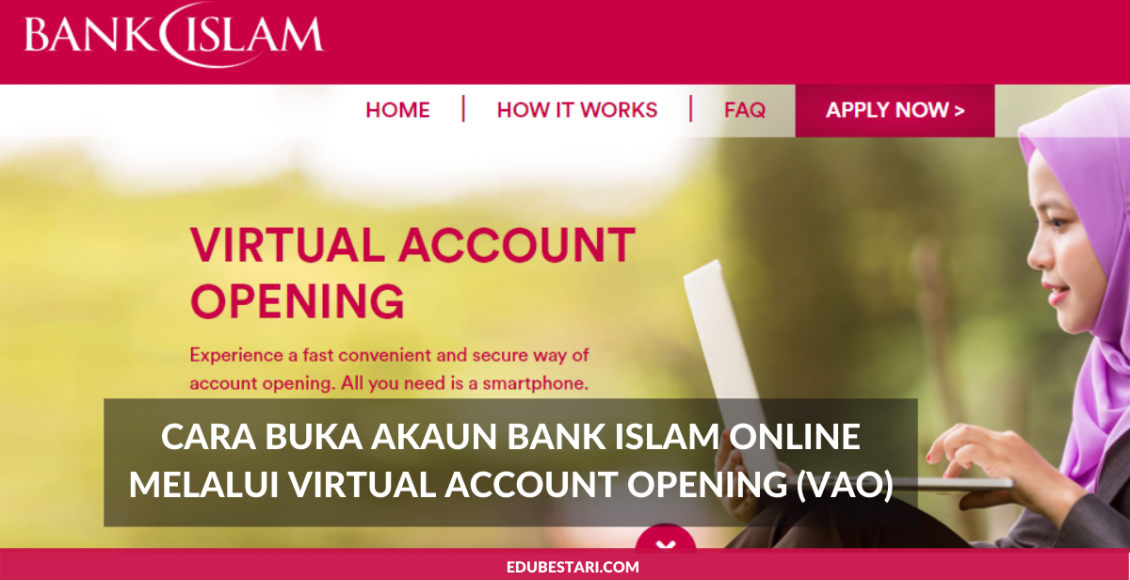 Cara Buka Akaun Bank Islam Online Melalui Virtual Account Opening (VAO) - Edu Bestari