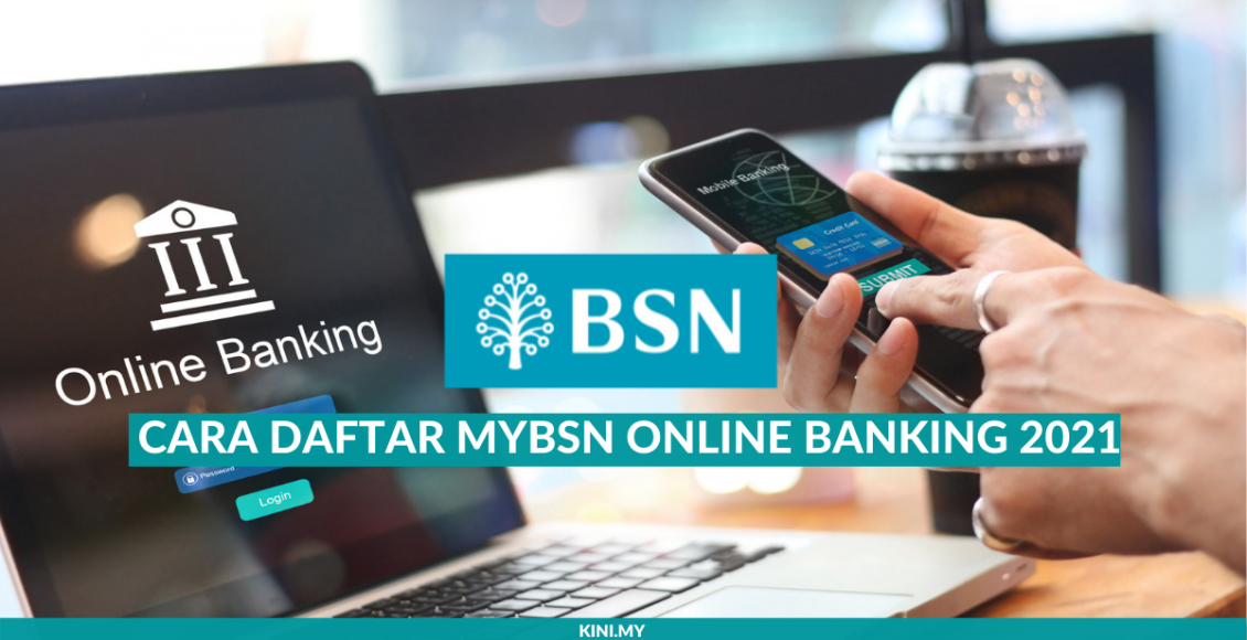 Cara Mudah Daftar MyBSN Online Banking 2021 Yang Ramai Pengguna Tak ...