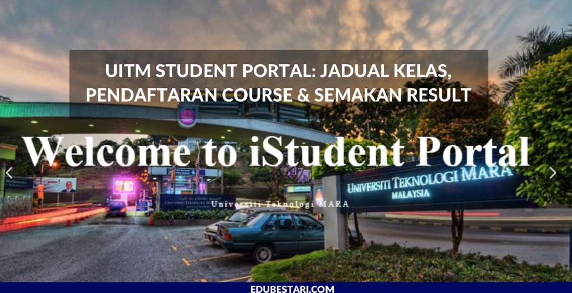 UiTM Student Portal: Jadual Kelas, Pendaftaran Kursus & Semakan Result ...