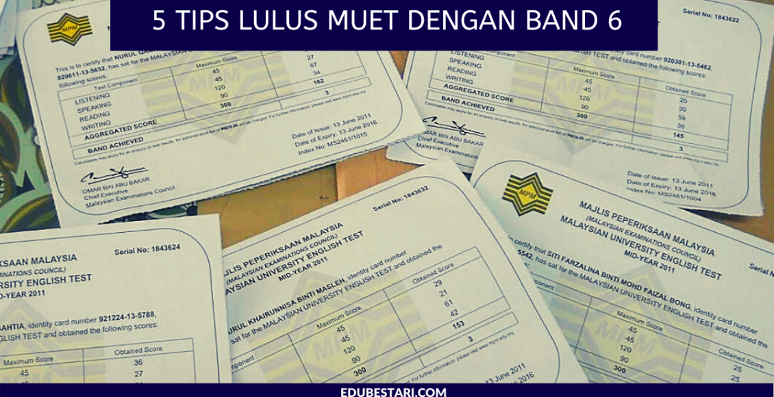 5 Tips Lulus MUET Dengan Band 6 - Edu Bestari