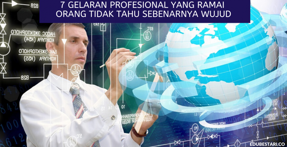 7 Gelaran Profesional Yang Ramai Orang Tidak Tahu Sebenarnya Wujud ...