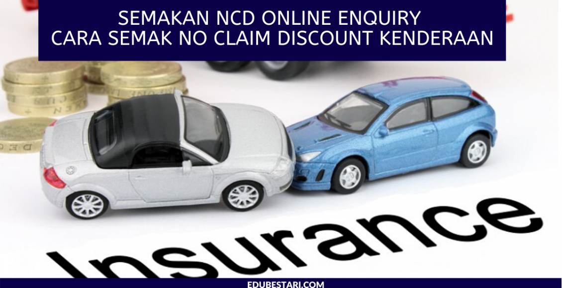 Semakan NCD Online Enquiry Cara Semak No Claim Discount Kenderaan - Edu ...
