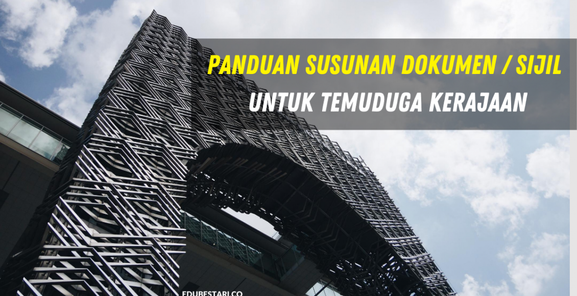Panduan Susunan Dokumen / Sijil Untuk Temuduga Kerajaan - Edu Bestari
