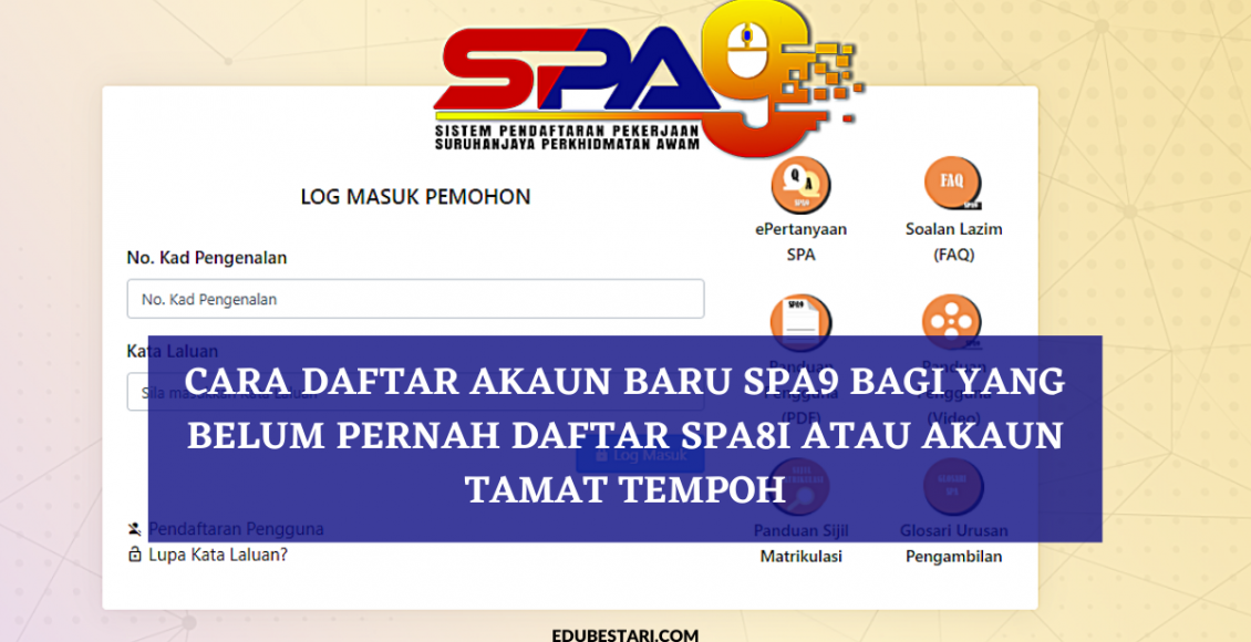 Cara Daftar Akaun Baru SPA9 & Panduan Permohonan Kerja Kerajaan Tahun 2023 » EduBestari