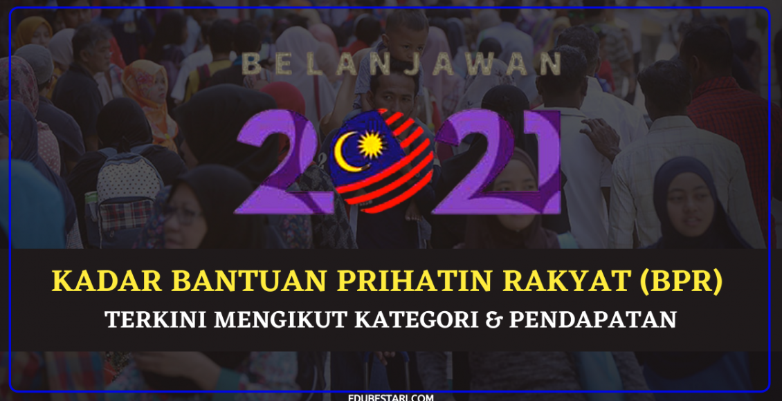 Kadar Bayaran Bantuan Prihatin Rakyat (BPR) Terkini Mengikut Kategori ...