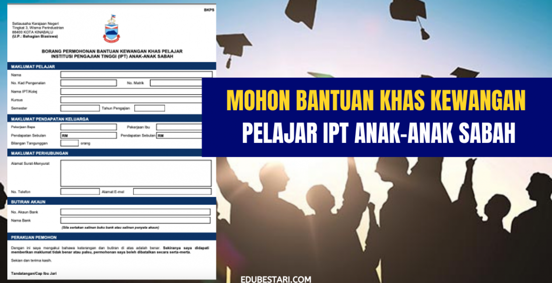 Mohon Bantuan Khas Kewangan Pelajar IPT Anak-Anak Sabah - Edu Bestari