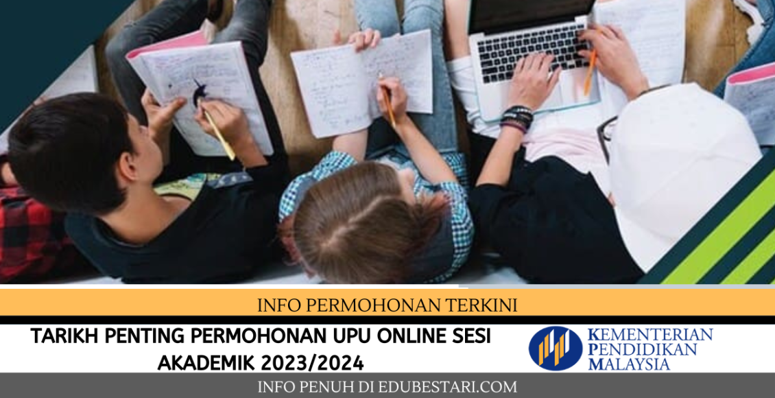 Tarikh-tarikh Penting Permohonan UPU Online Sesi Akademik 2023/2024 - Edu Bestari