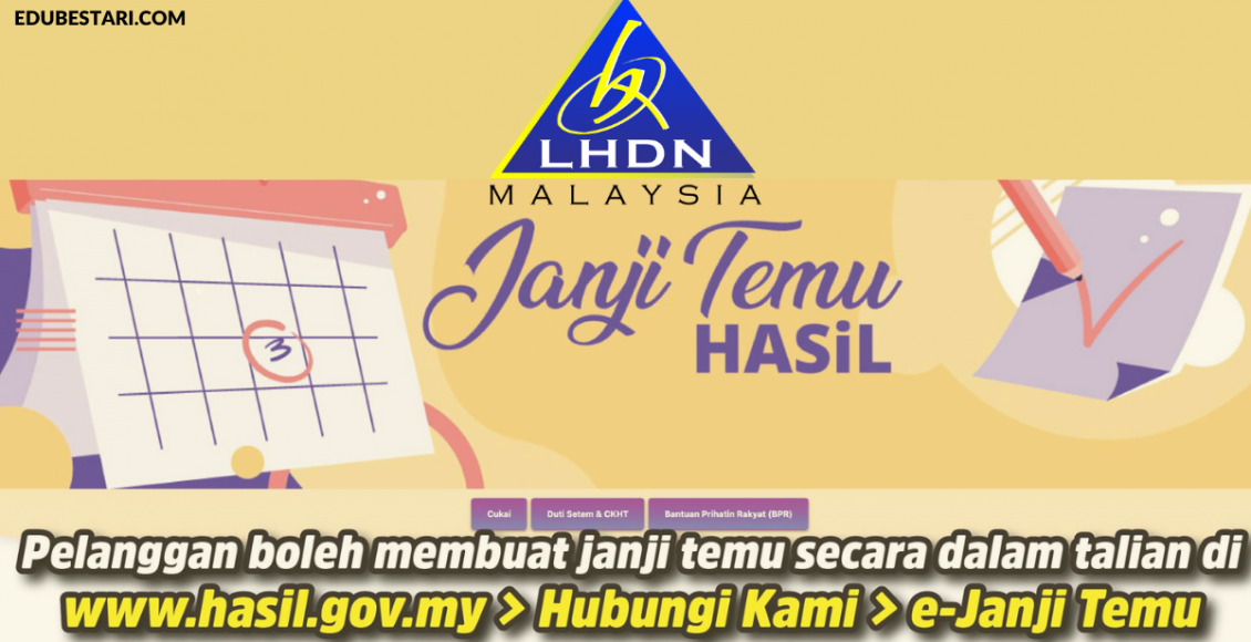 e-Janji Temu LHDN: Cara Buat Temu Janji Online Untuk Berurusan Di ...
