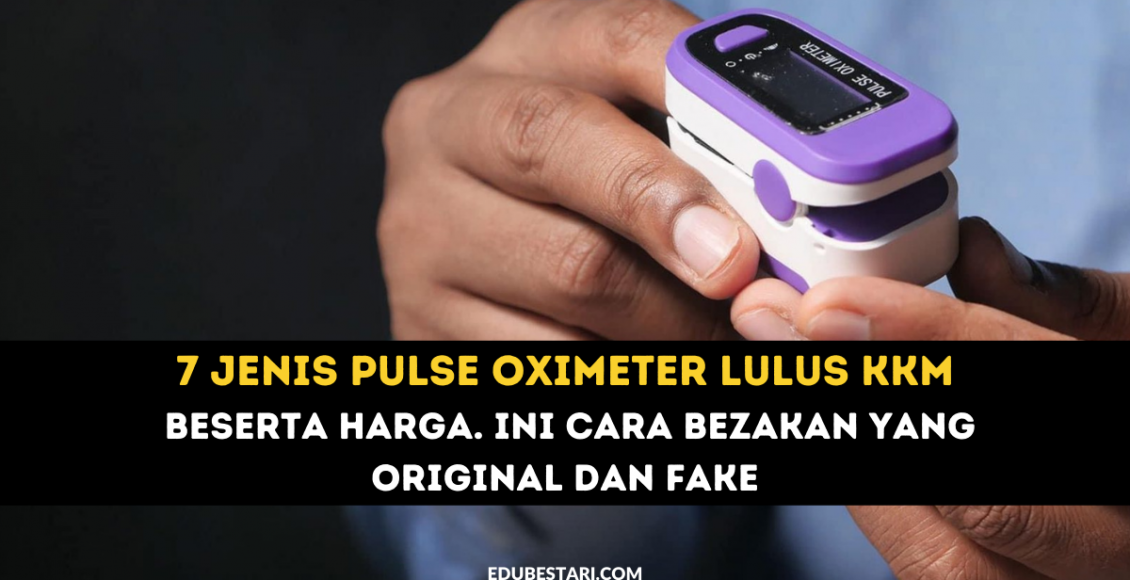7 Jenis Pulse Oximeter Lulus KKM Beserta Harga. Ini Cara Bezakan Yang ...