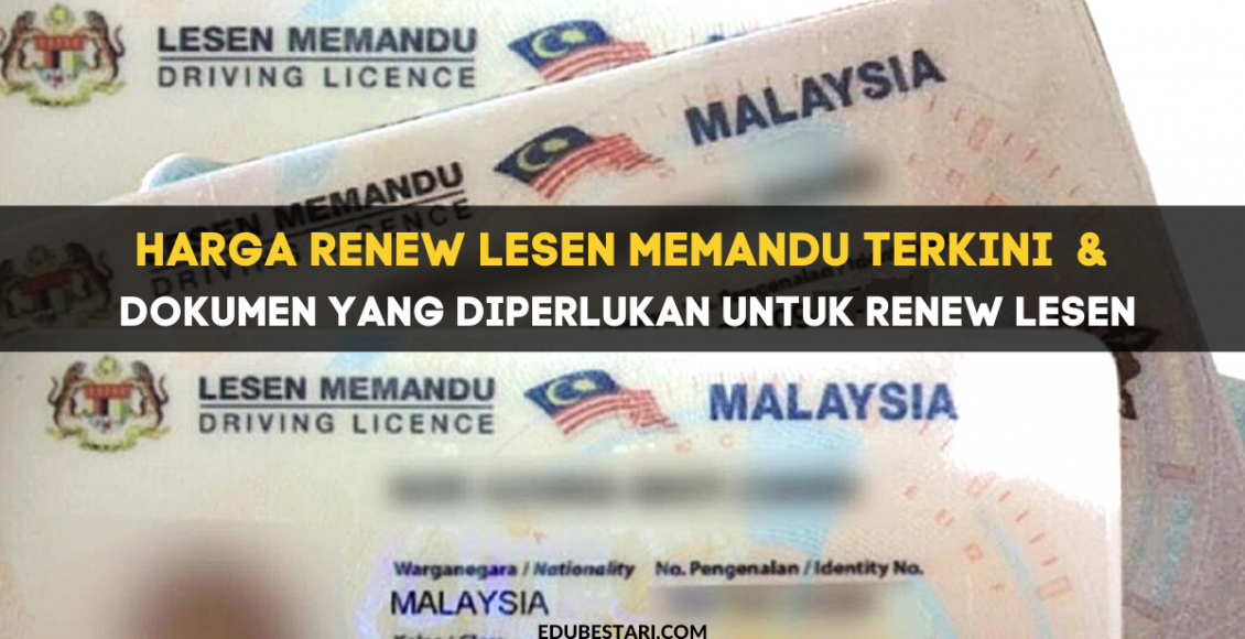 Harga Renew Lesen Memandu Terkini 2023 & Dokumen Yang Diperlukan Untuk ...