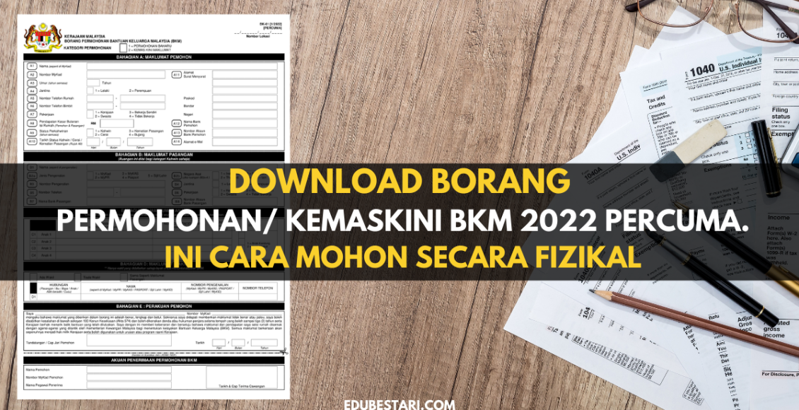 Download Borang Permohonan/ Kemaskini BKM 2022 Percuma. Ini Cara Mohon Secara Fizikal - Edu Bestari
