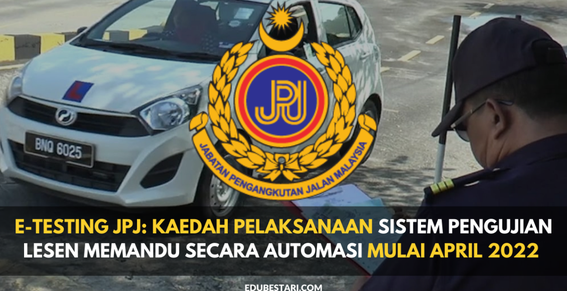 E-Testing JPJ: Kaedah Pelaksanaan Sistem Pengujian Lesen Memandu Secara ...