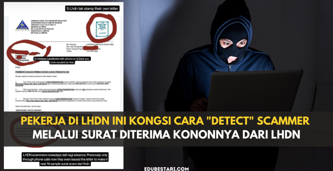 Pekerja Di LHDN Ini Kongsi Cara "Detect" Scammer Melalui Surat Diterima ...