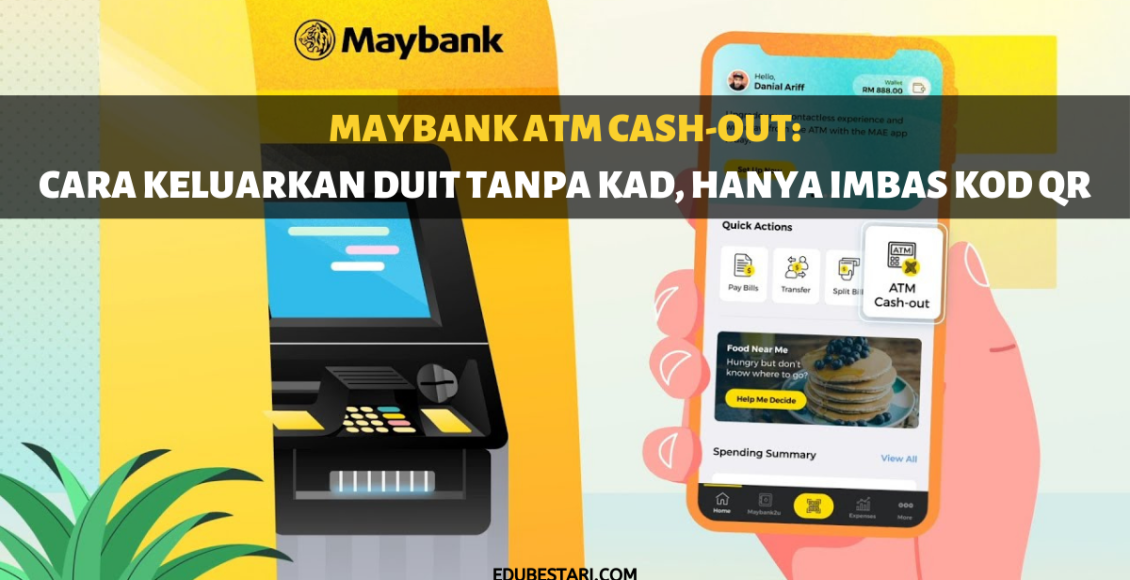 Maybank ATM Cash-Out: Cara Keluarkan Duit Tanpa Kad, Hanya Imbas Kod QR Sahaja - Edu Bestari
