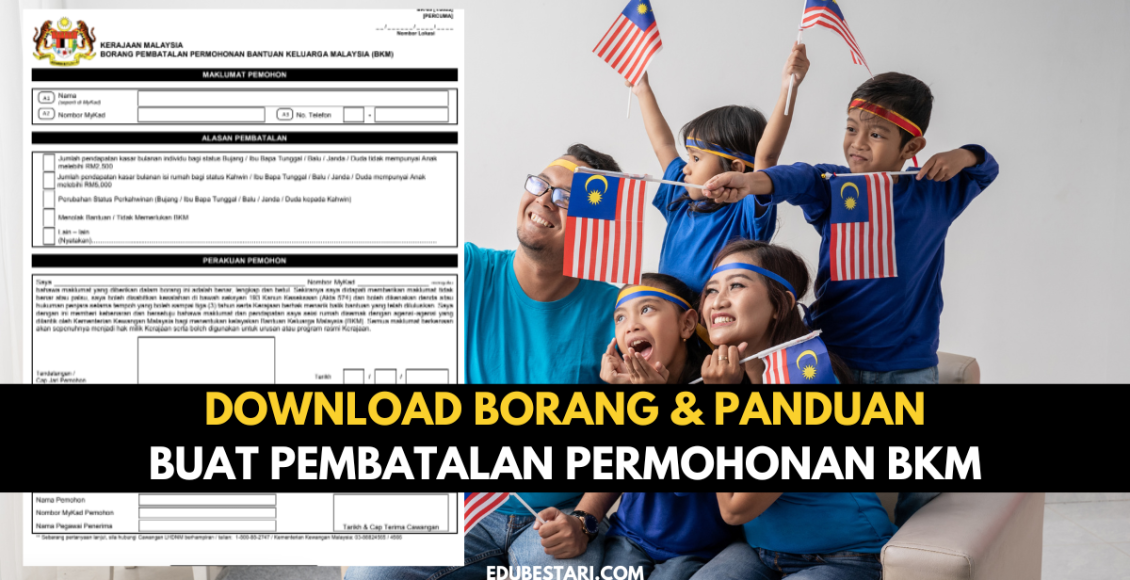 Download Borang & Panduan Buat Pembatalan Permohonan BKM - Edu Bestari