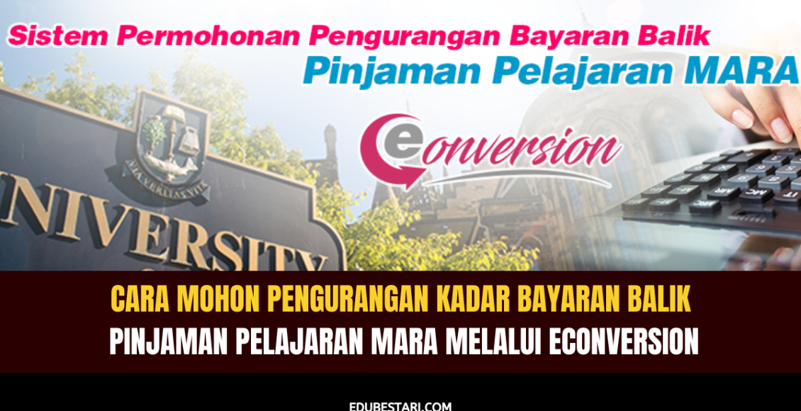 Cara Mohon Pengurangan Kadar Bayaran Balik Pinjaman Pelajaran MARA Melalui eConversion - Edu Bestari