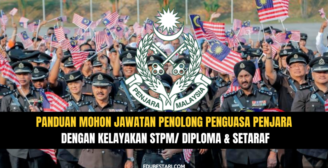 Panduan Mohon Jawatan Penolong Penguasa Penjara Dengan Kelayakan STPM ...
