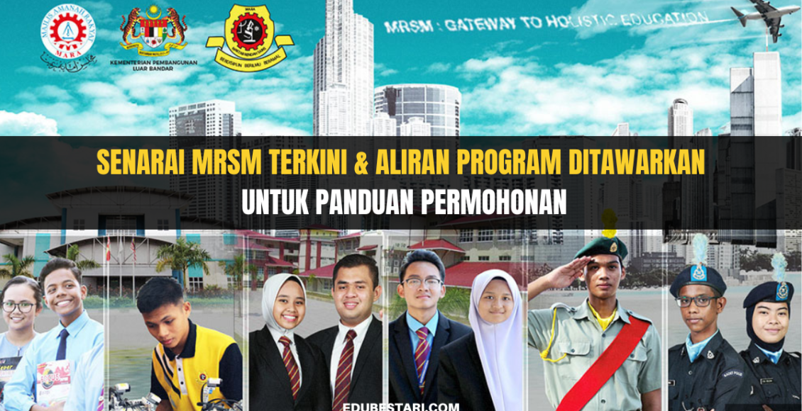 Senarai MRSM Terkini & Aliran Program Ditawarkan Untuk Panduan Permohonan - Edu Bestari