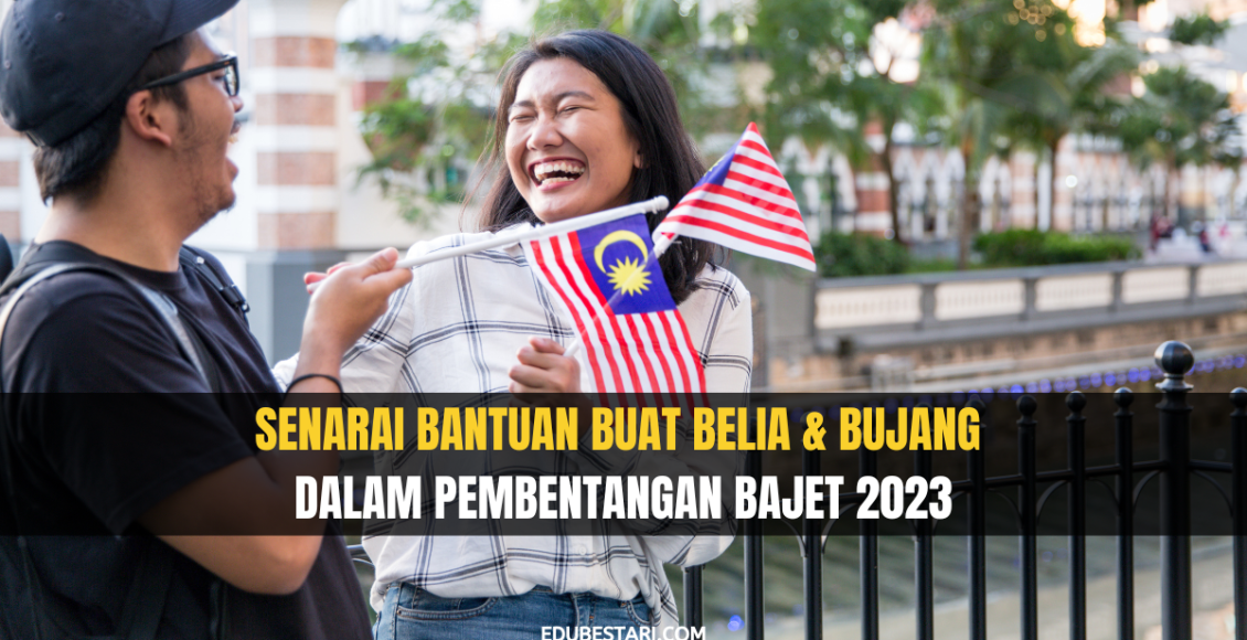 Senarai Bantuan Buat Belia & Bujang Dalam Pembentangan Bajet 2023 - Edu ...