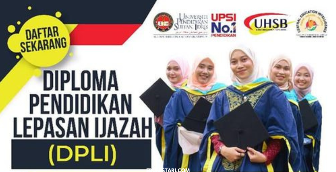 Tawaran Diploma Pendidikan Lepasan Ijazah (DPLI) Di UPSI Terbuka Buat Guru - Edu Bestari