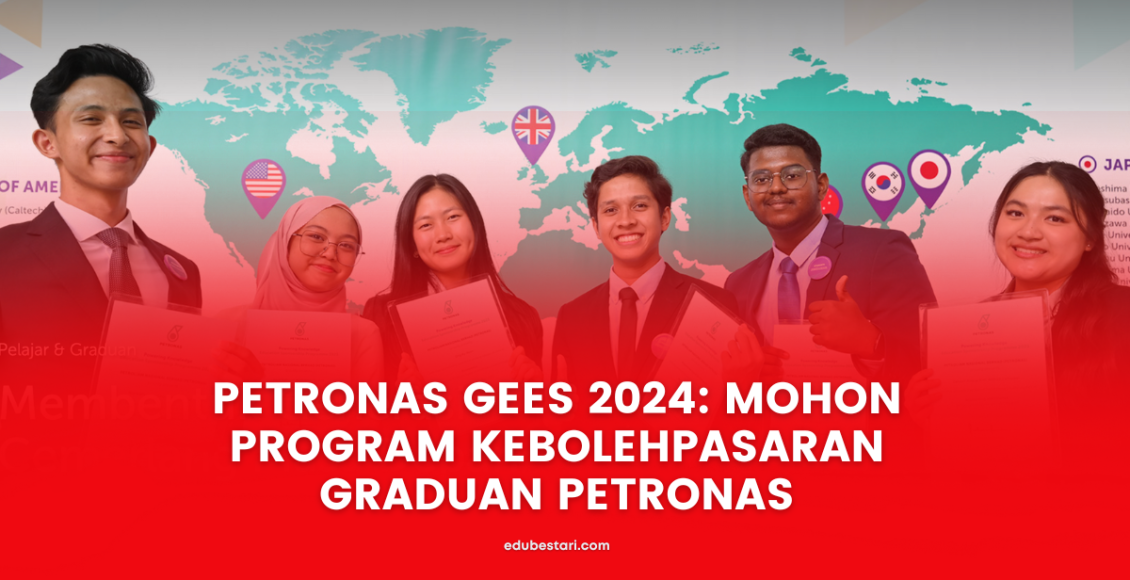 PETRONAS GEES 2024: Mohon Program Kebolehpasaran Graduan PETRONAS - Edu ...