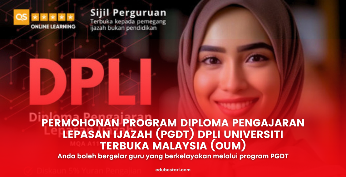 Permohonan Program Diploma Pengajaran Lepasan Ijazah (PGDT) DPLI Universiti Terbuka Malaysia ...