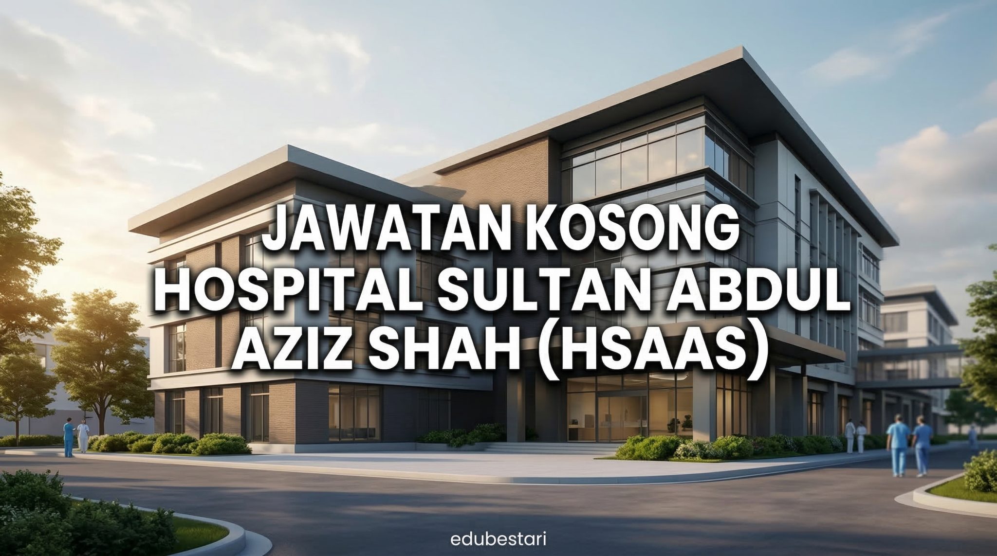 Jawatan Kosong Hospital Sultan Abdul Aziz Shah (HSAAS) UPM 2026 ...